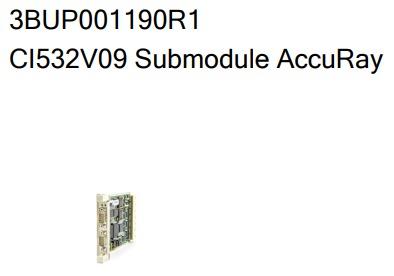 China CI532V09 3BUP001190R1 ABB Submodule AccuRay for sale