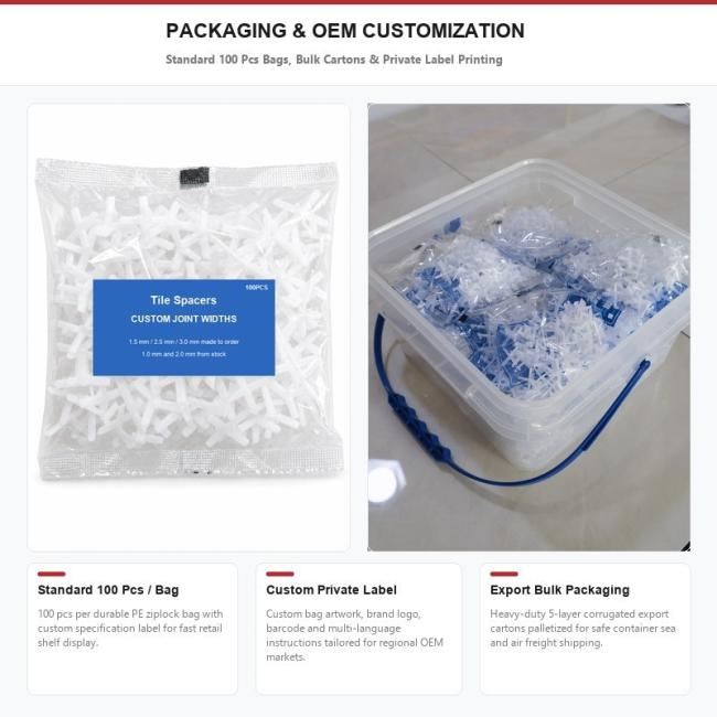 Tile cross spacer packaging and OEM customisation: standard 100 pcs bags, private label artwork and export bulk cartons