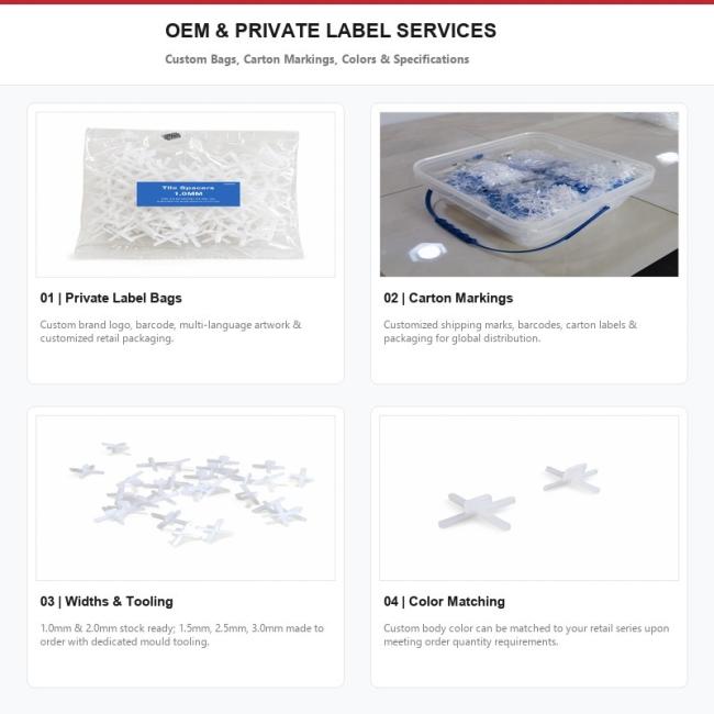 Tile cross spacer OEM and private label services: private label bag printing, custom carton markings, full width range with tooling, and custom colour matching