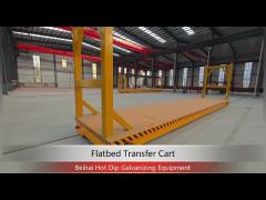 Flatbed transfer cart for hot dip galvanizing
