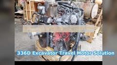 336D Excavator Travel Motor Assembly Replacement