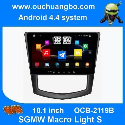 China Ouchuangbo car radio dvd stereo Android 4.4 for SGMW Macro Light S with Quad Core 16G HD 1024*600 3g wifi bluetooth for sale