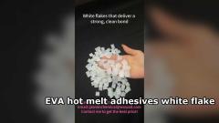 EVA hot melt adhesives white flake