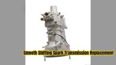 Chevrolet Spark Manual Transmission Assembly OEM Replacement