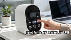 Printed Acrylic Touch Control Panel With Transparent Window