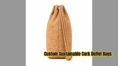 Custom Sustainable Cork Duffel Bag OEM Manufacturer