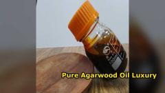 Pure Agarwood Oil Luxury & Wellness