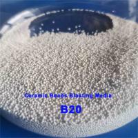 China B20 Micro Beads Ceramic Blasting Media For Satiny Blasting for sale