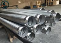 China Anti Cohesive SS Wedge Wire Screen Pipe / Vee Wire Wrapped Screen for sale
