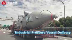 YUHONG GROUP Large Industrial Pressure Vessel Dispatched for Project Site