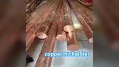 Copper Nickel Bars: High-Performance Alloy for Marine & Industrial Use
