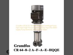 Grundfos CR 64-8-2 Κάθετη Πολυβάθμια Φυγοκεντρική Αντλία Υψηλής Ανύψωσης Αντλία Ενίσχυσης Υψηλής Πίεσης Αντλία παροχής νερού σε πολυκατοικίες και βιομηχανική χρήση