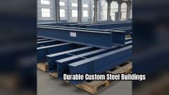 Custom Steel Structure Buildings for Durable Construction