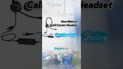 How make a call center headset?