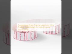 Custom Sizes Direct Thermal Label Rolls White Thermal Sticker Labels For High Moisture Environments