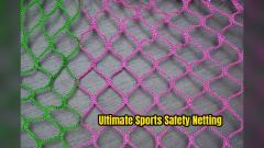Durable Sports Safety Nets for Football and Basketball