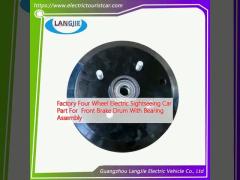 Factory Four Wheel Electric Sightseeing Car Part For  Front Brake Drum With Bearing Assembly