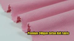 Premium 240gsm Cotton Knit Fabric for Clothing Wholesalers