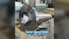Custom Tapered Shafts Oil Gas Power