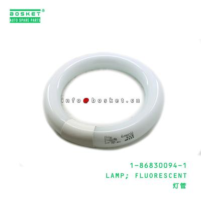 China 1-86830094-1 Fluorescent Lamp 1868300941 For ISUZU CXH50 for sale