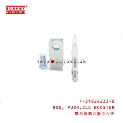 China 1-31824233-0 Clutch Booster Push Rod 1318242330 For ISUZU CVZ CXZ CYZ 6WF1 for sale