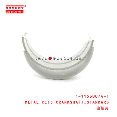 China 1-11530074-1 Standard Crankshaft Metal Kit Suitable for ISUZU FSR113 6BD1  1115300741 for sale