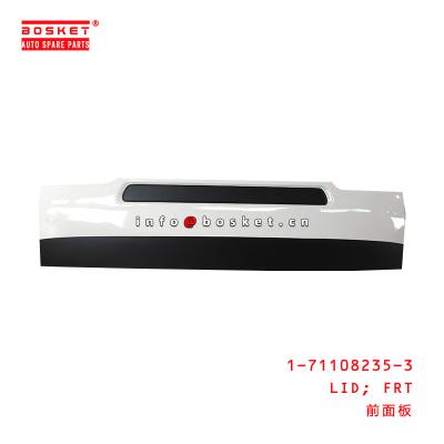 China 1-71108235-3 Front Lid Suitable for ISUZU FVR FTR 1711082353 for sale