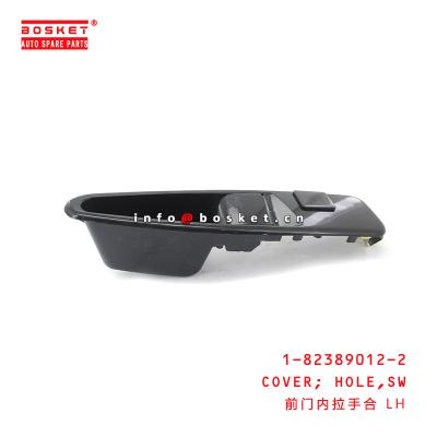 China 1-82389012-2 Switch Hole Cover For ISUZU CXZ81 10PE1 1823890122 for sale
