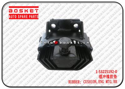 China Rear Engine Mounting Cushion Rubber 1-53225192-0 1532251920 For ISUZU FVR FTR for sale