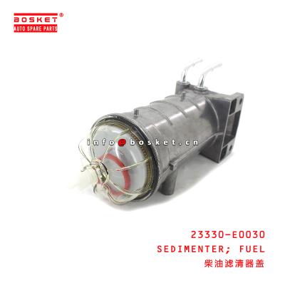 China 23330-E0030 FUEL SEDIMENTER uitable for ISUZU HINO500 700 J08E for sale