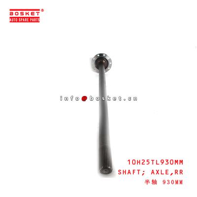 China 10H25TL930MM Rear Axle Shaft  for ISUZU FRR90 for sale