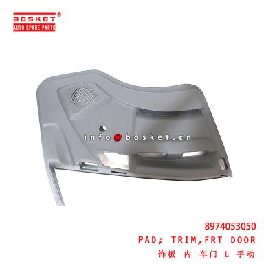 China 8-97405305-0 Front Door Trim Pad suitable for ISUZU 700P 4HK1 8974053050 for sale