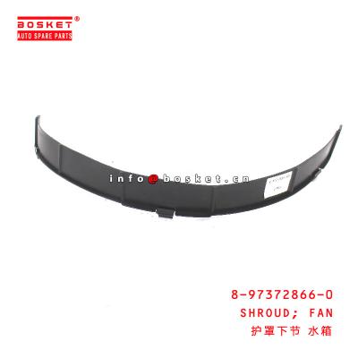 China 8-97372866-0 FAN SHROUD for ISUZU DMAX  8973728660 for sale