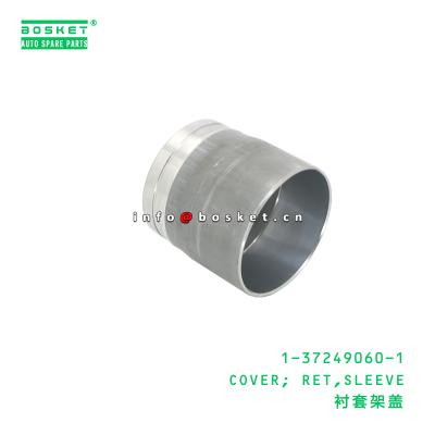 China 1-37249060-1 Sleeve Ret Cover suitable for ISUZU   1372490601 for sale