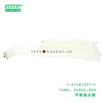 China 1-21481077-1 Rad Surge Tank suitable for ISUZU   1214810771 for sale