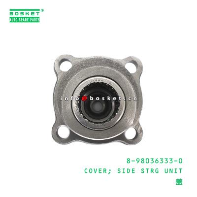 China 8-98036333-0 Side Steering Unit Cover suitable for ISUZU   8980363330 for sale