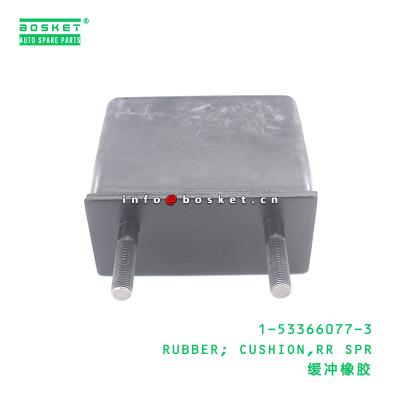 China 1-53366077-3 RUBBER; CUSHION,RR SPR suitable for ISUZU 1533660773 for sale