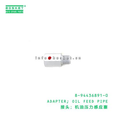 China 8-94436891-0 ADAPTER; OIL FEED PIPE suitable for ISUZU 8944368910 for sale