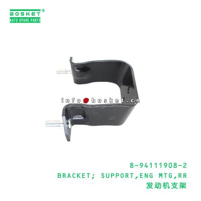 China 8-94111908-2 BRACKET; SUPPORT,ENG MTG,RR Suitable for ISUZU 8941119082 for sale