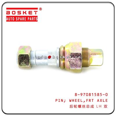 China 8-97081585-0 8970815850 Front Axle Wheel Pin LH For ISUZU 4HK1 4HG1 700P NKR NPR for sale