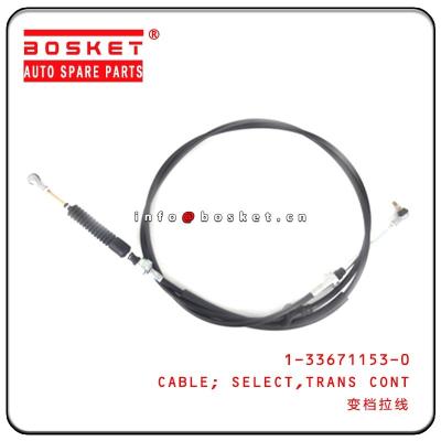 China 1-33671153-0 1336711530 Isuzu FVR Parts Transmission Control Select Cable For 6HK1 MLD6 for sale