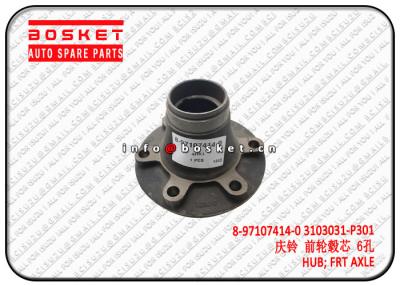 China Front Axle Hub Truck Chassis Parts For Isuzu 4HK1 NPR 8971074140 3103031P301 8-97107414-0 3103031-P301 for sale