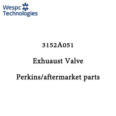 China WESPC Exhaust Valve 3152A051 For Perkins 1104D-E44T 1104D-E44TA 1104C-E44T 1104C-E44TA for sale