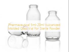 Pharmaceutical 5ml-20ml Vulcanized Molded Glass Vial For Sterile Powder