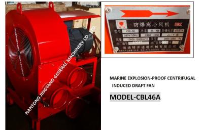 China Regarding the selection of marine centrifugal fans, CBL46A marine explosion-proof centrifugal fans power -11KW for sale
