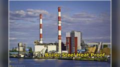 Power Plant Boiler Steel: Heat Resistant & Stable