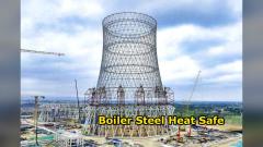 Boiler Steel Structure Heat Resistant Safe