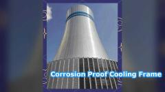 Corrosion Proof Steel Frame for Cooling Towers