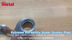 Super Duplex Stainless Steel Pipe High Performance Solution