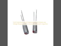Solid Oxide Electrolyzer Understanding the Polarity and Voltage Requirements for Aluminum Electrolytic Capacitors